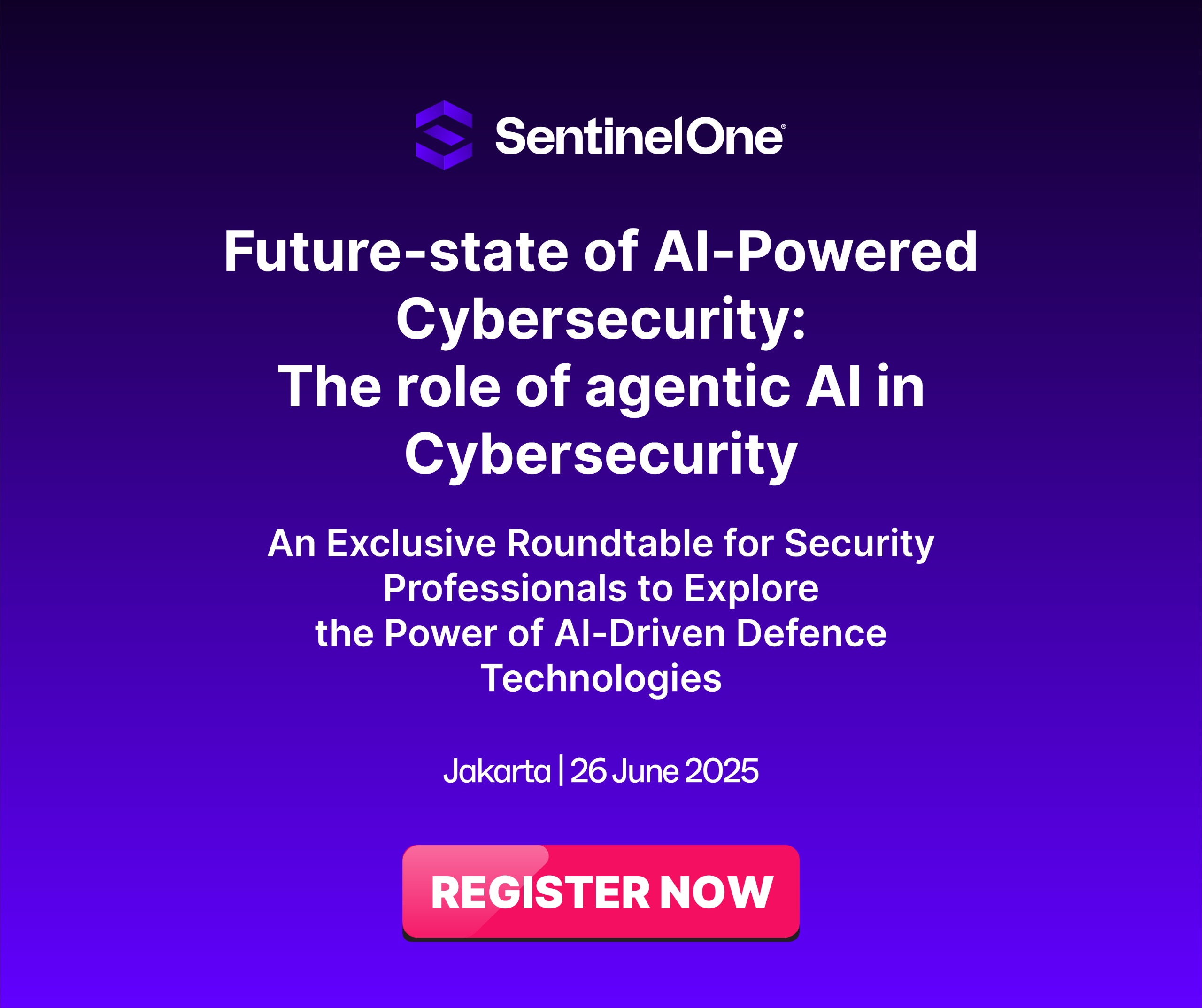 Registration | SentinelOne Future state of AI Powered Cybersecurity 2025
